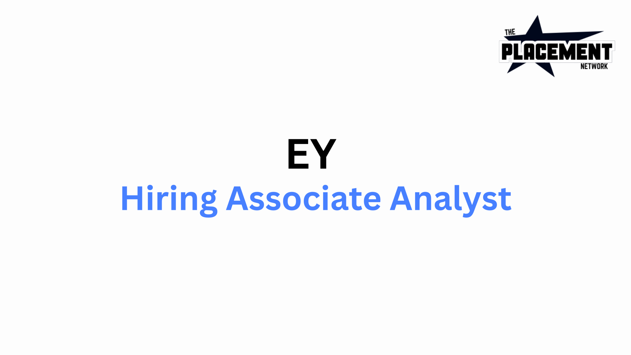 EY Hiring Associate Analyst - The Placement Network