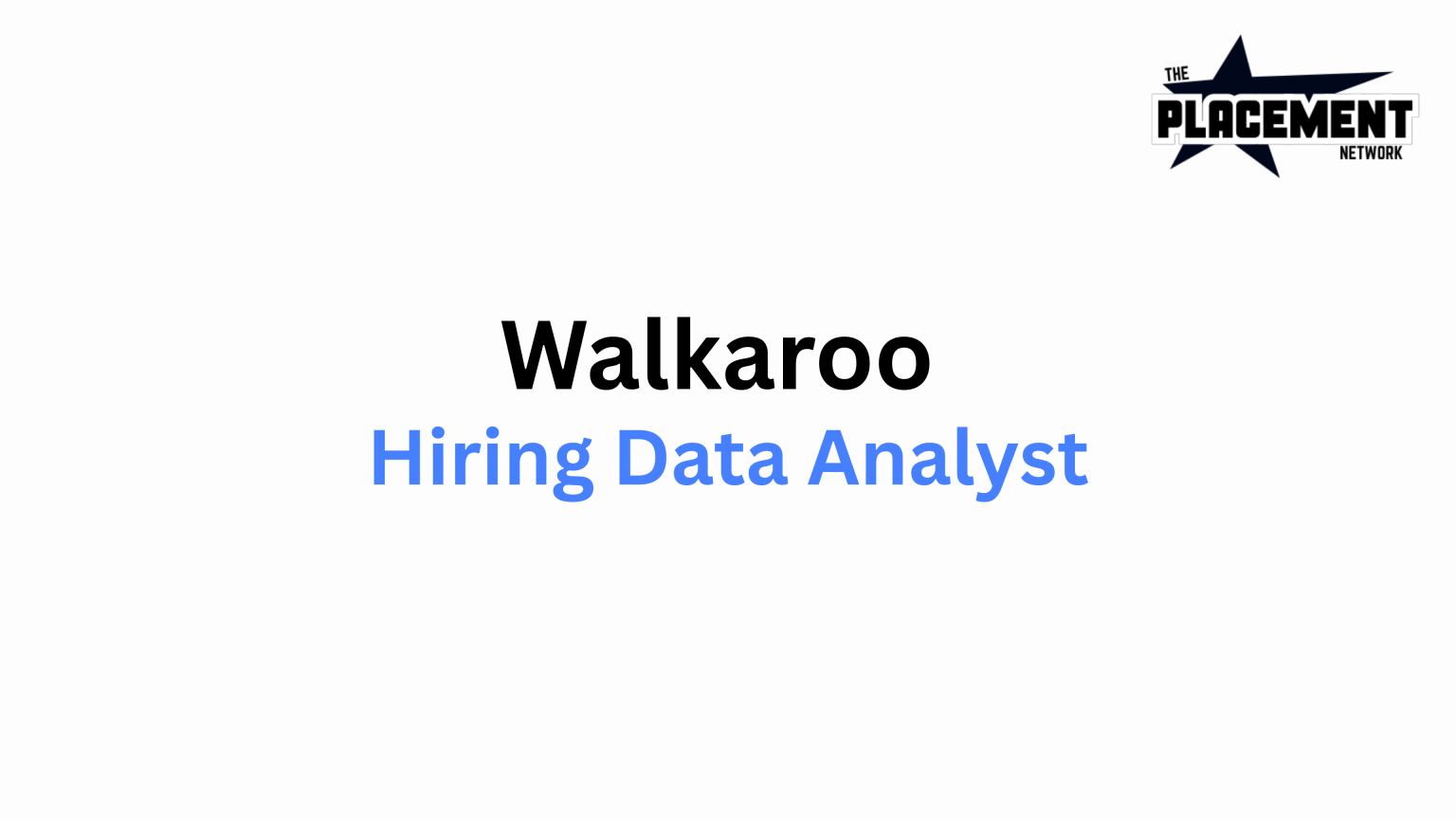 Walkaroo Hiring Data Analyst - The Placement Network